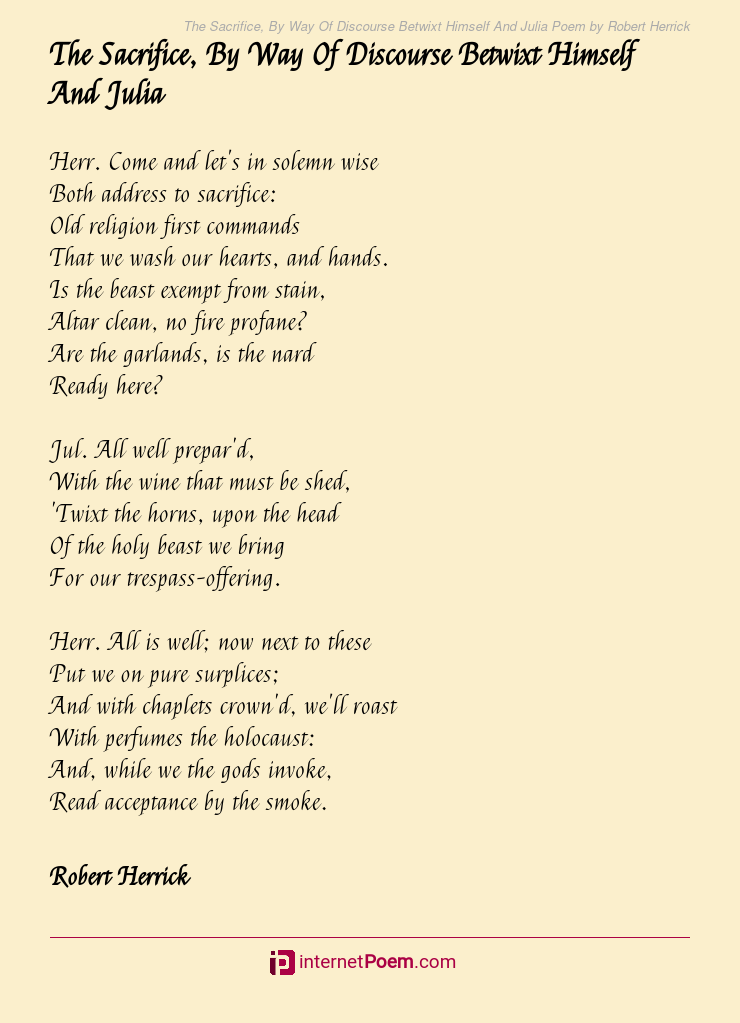 The Sacrifice, By Way Of Discourse Betwixt Himself And Julia Poem by ...