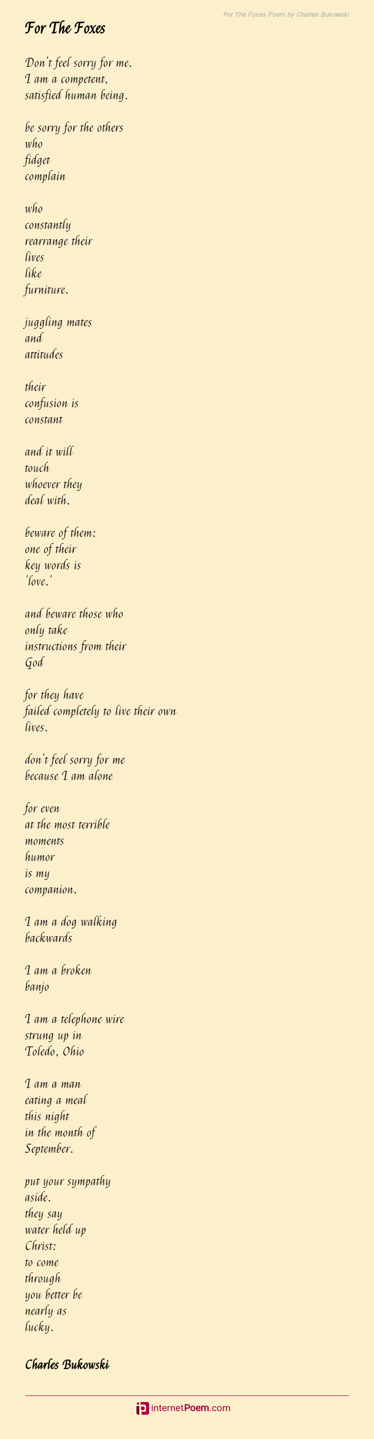 For The Foxes Poem by Charles Bukowski