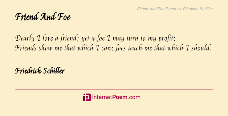 Friend And Foe Poem by Friedrich Schiller