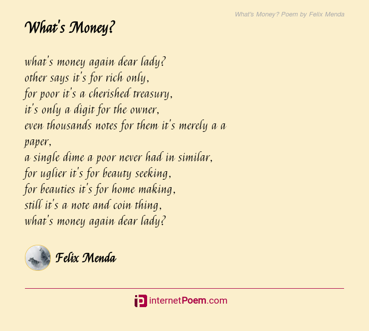 What's Money? Poem by Felix Menda