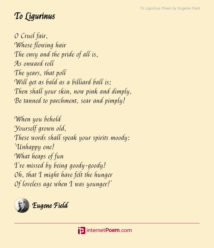 To Ligurinus Poem by Eugene Field