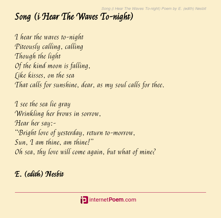 Song (i Hear The Waves To-night) Poem by E. (edith) Nesbit