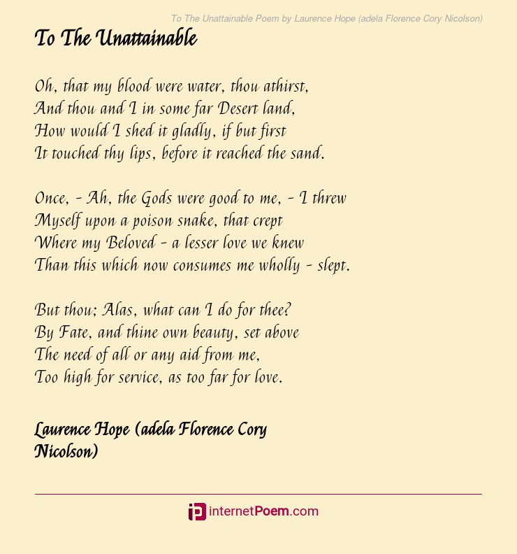 To The Unattainable Poem by Laurence Hope (adela Florence Cory Nicolson)