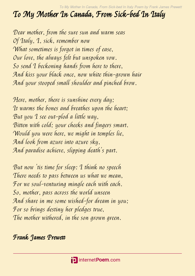 To My Mother In Canada, From Sick-bed In Italy Poem by Frank James Prewett