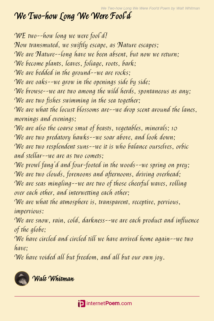 We Two-how Long We Were Fool'd Poem by Walt Whitman