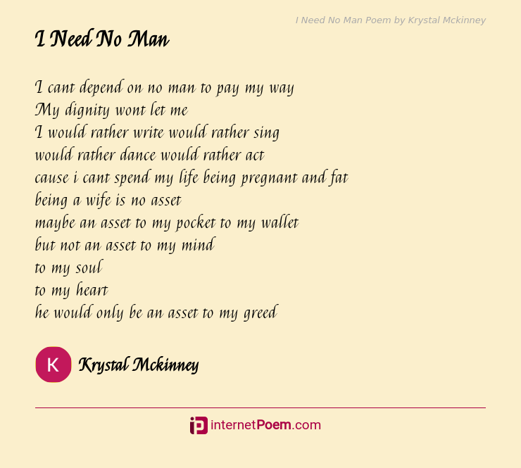 I Need No Man Poem by Krystal Mckinney