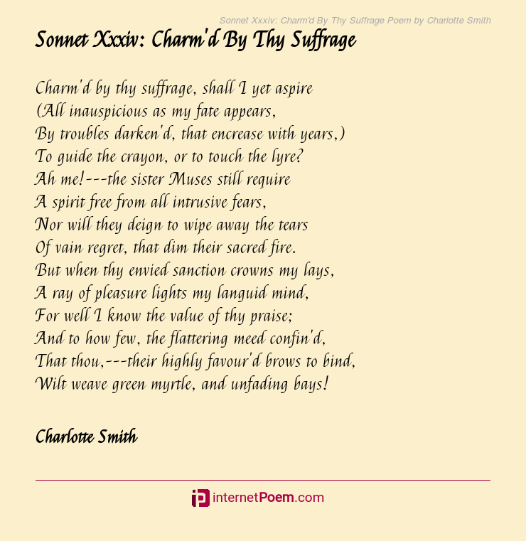 Sonnet Xxxiv: Charm'd By Thy Suffrage Poem by Charlotte Smith