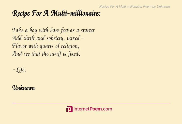 Recipe For A Multi-millionaire: Poem by Unknown