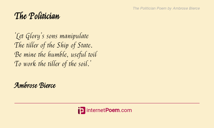 The Politician Poem by Ambrose Bierce