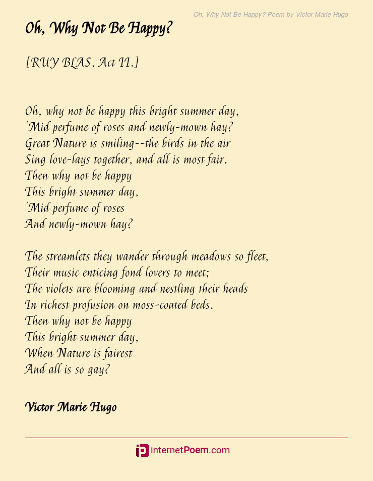 Oh, Why Not Be Happy? Poem by Victor Marie Hugo