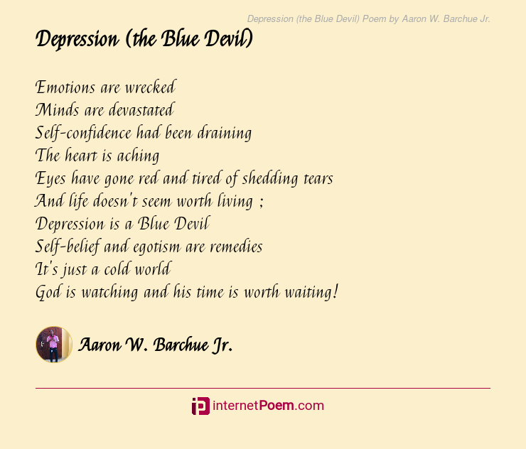 Depression (the Blue Devil) Poem by Aaron Barchue