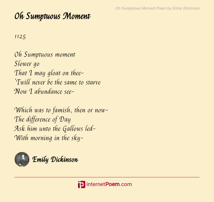 Oh Sumptuous Moment Poem by Emily Dickinson