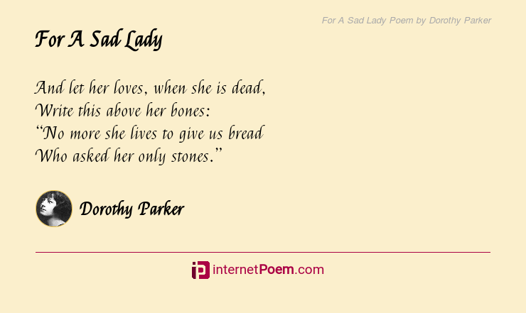 For A Sad Lady Poem by Dorothy Parker
