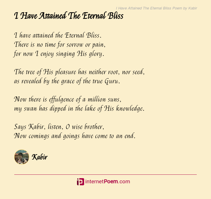 I Have Attained The Eternal Bliss Poem by Kabir