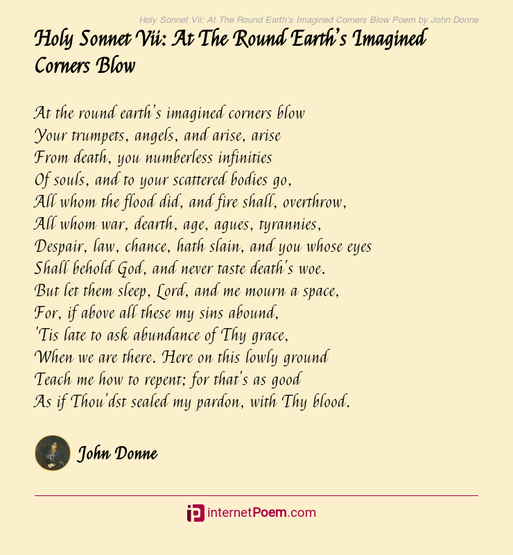 Holy Sonnet Vii: At The Round Earth's Imagined Corners Blow Poem by ...