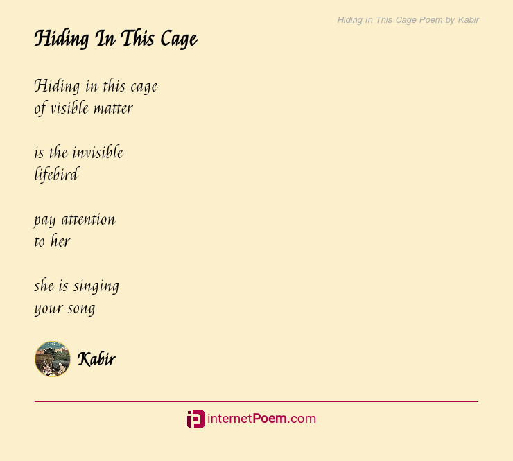 Hiding In This Cage Poem by Kabir
