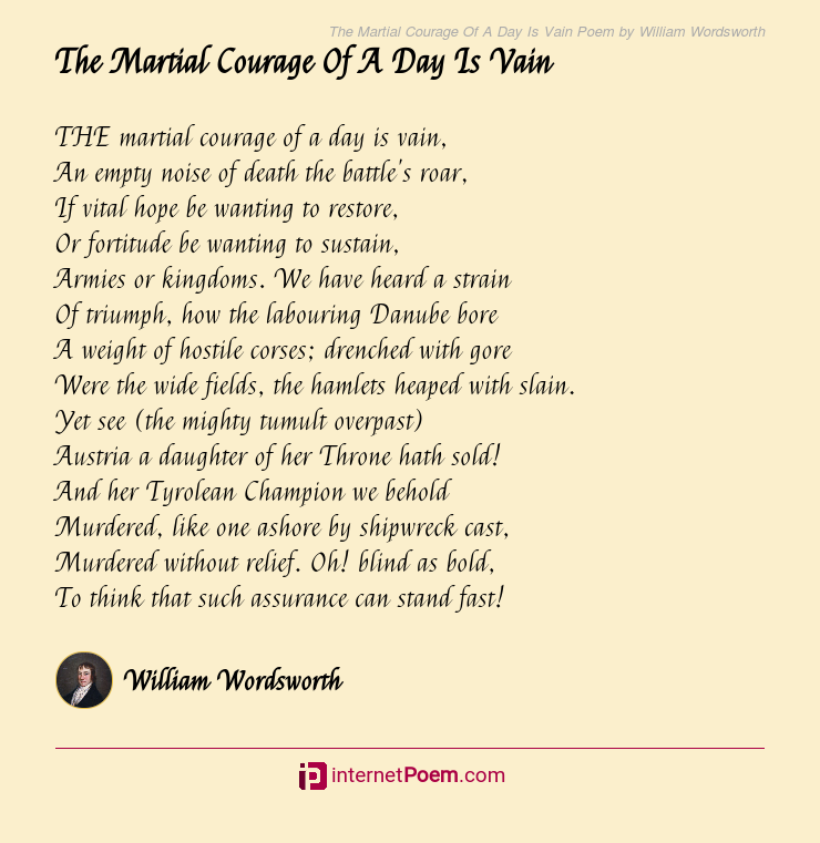 The Martial Courage Of A Day Is Vain Poem by William Wordsworth