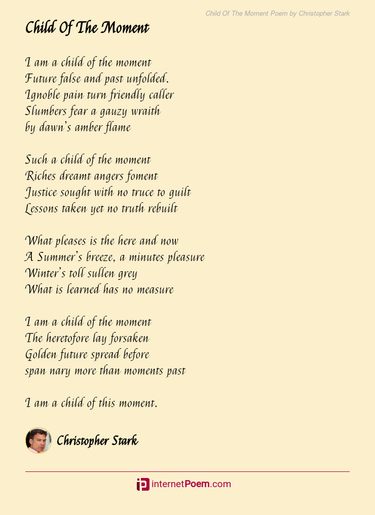 Child Of The Moment Poem by Christopher Stark