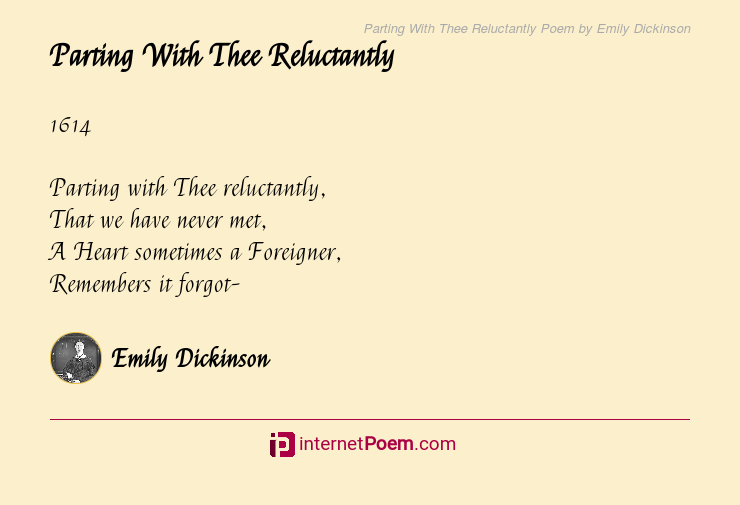 Parting With Thee Reluctantly Poem by Emily Dickinson