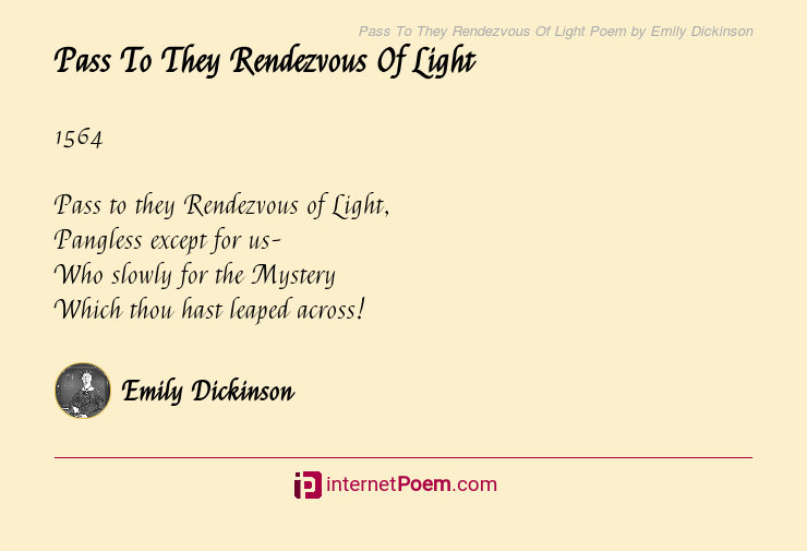 Pass To They Rendezvous Of Light Poem by Emily Dickinson