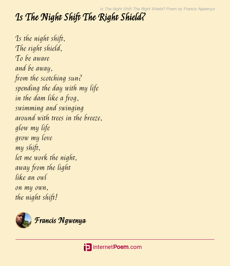 Is The Night Shift The Right Shield? Poem by Francis Ngwenya