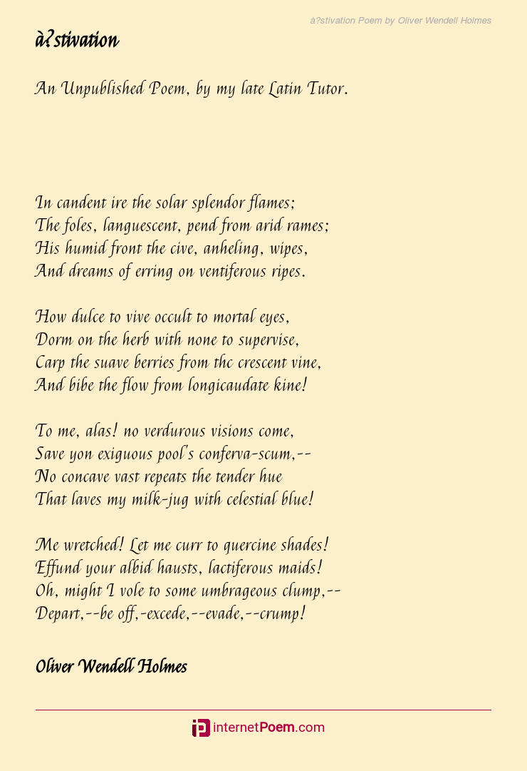 à?stivation Poem by Oliver Wendell Holmes