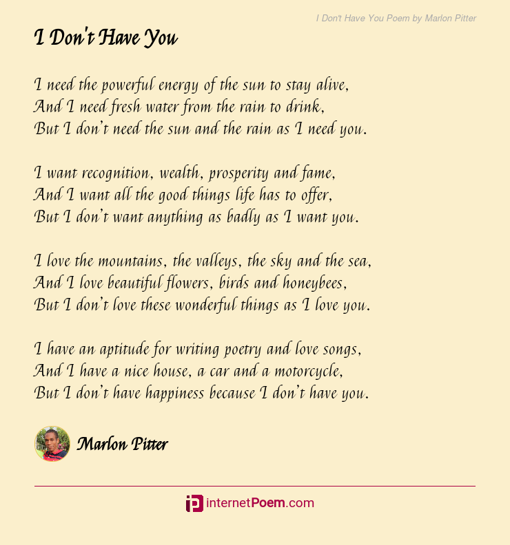 I Don't Have You Poem by Marlon Pitter