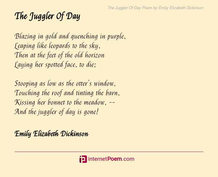 The Juggler Of Day Poem by Emily Elizabeth Dickinson