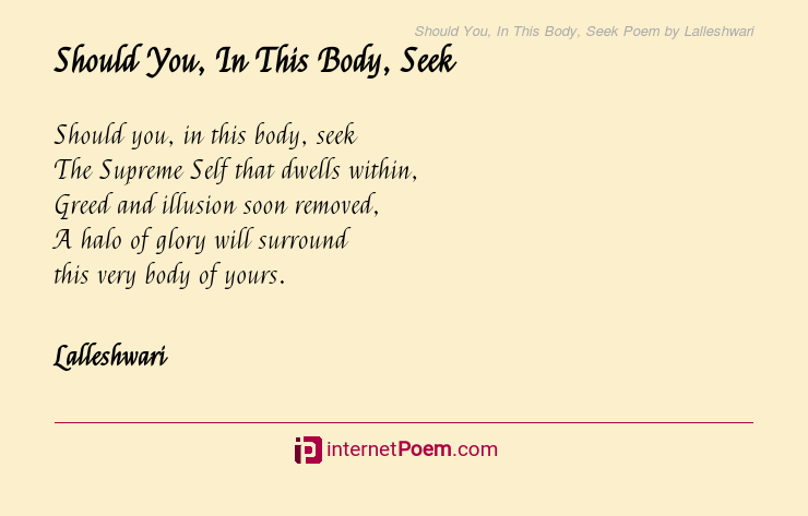 Should You, In This Body, Seek Poem by Lalleshwari