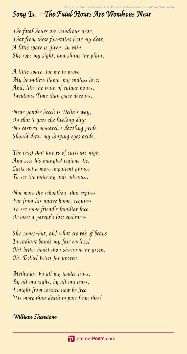 Song Ix. - The Fatal Hours Are Wondrous Near Poem by William Shenstone