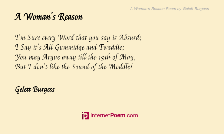 A Woman's Reason Poem by Gelett Burgess