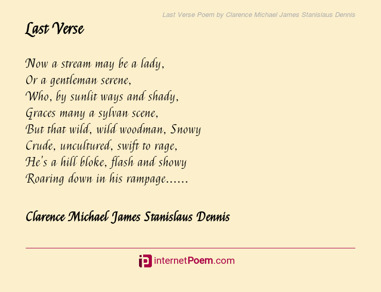 Last Verse Poem by Clarence Michael James Stanislaus Dennis