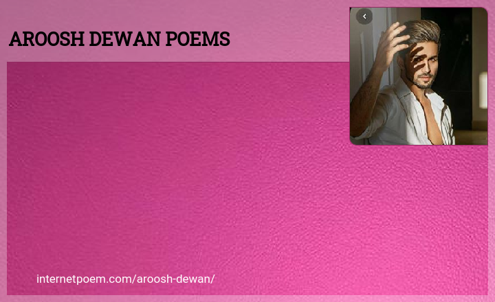 Aroosh Dewan Poems