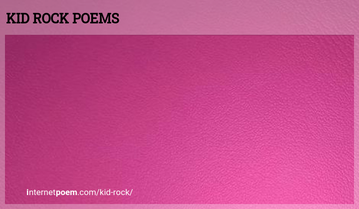 Kid Rock Poems