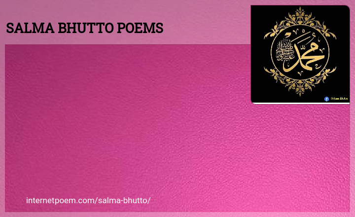 Salma Bhutto Poems