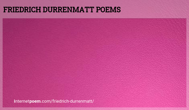 Friedrich Durrenmatt Poems