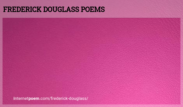 Frederick Douglass Poems