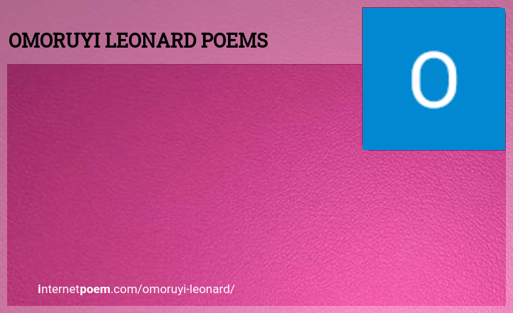 Omoruyi Leonard Poems