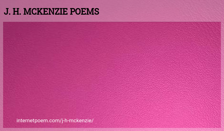 Biography of J. H. Mckenzie