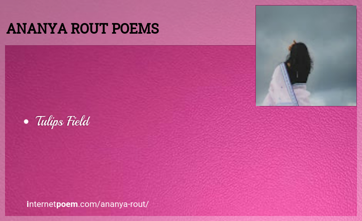 Ananya Rout Poems