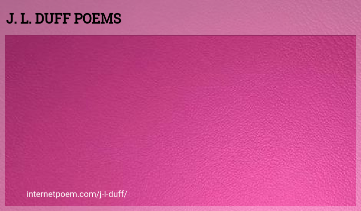 J. L. Duff Poems