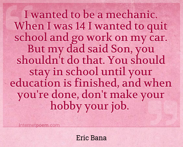 I wanted to be a mechanic. When I was 14 I wanted to ... #1