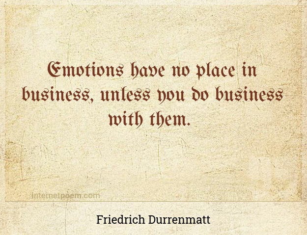 Emotions have no place in business, unless you do bus... #1